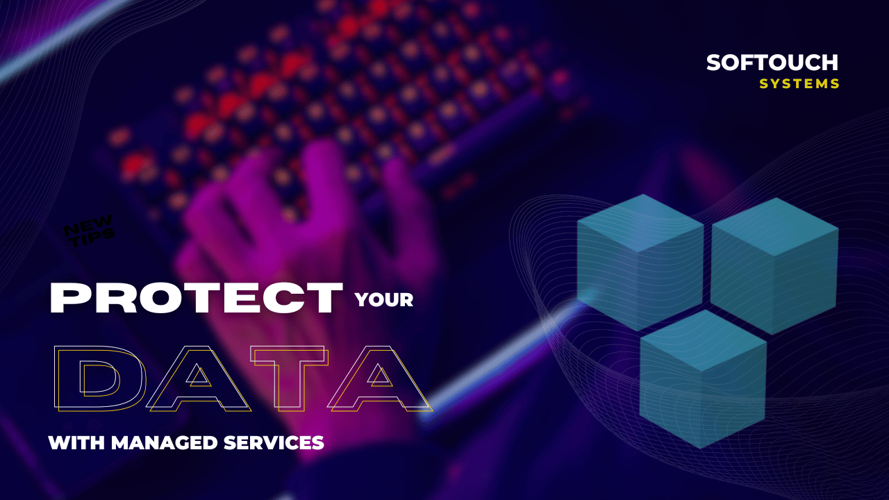 SofTouch Systems: Expert IT Solutions for Home & Business ~ SofTouch Systems